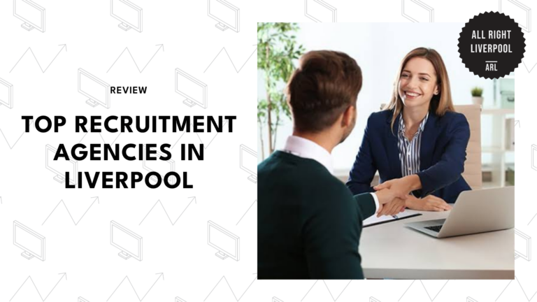 Liverpool’s 5 recruitment agencies for career-ready moves