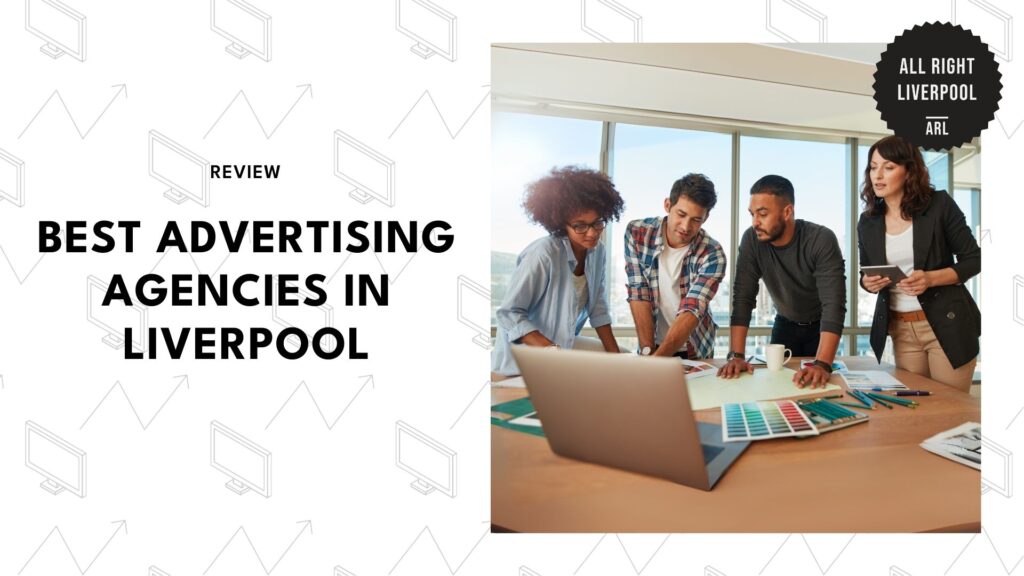 Liverpool’s 5 advertising agencies that dare to stand out [2026]